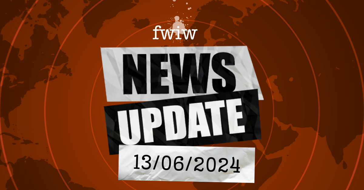 fwiw News Roundup #3: 13th June, 2024 - For What It's Worth