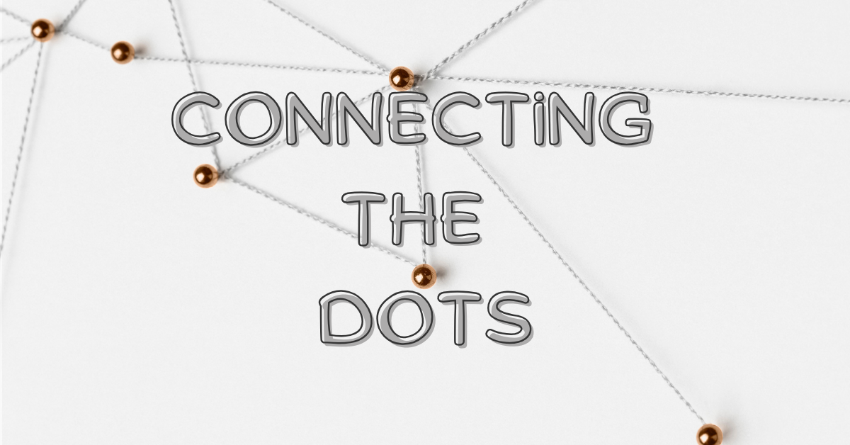 Connecting the Dots Issue 4: What’s Good for the Goose… - For What It's Worth